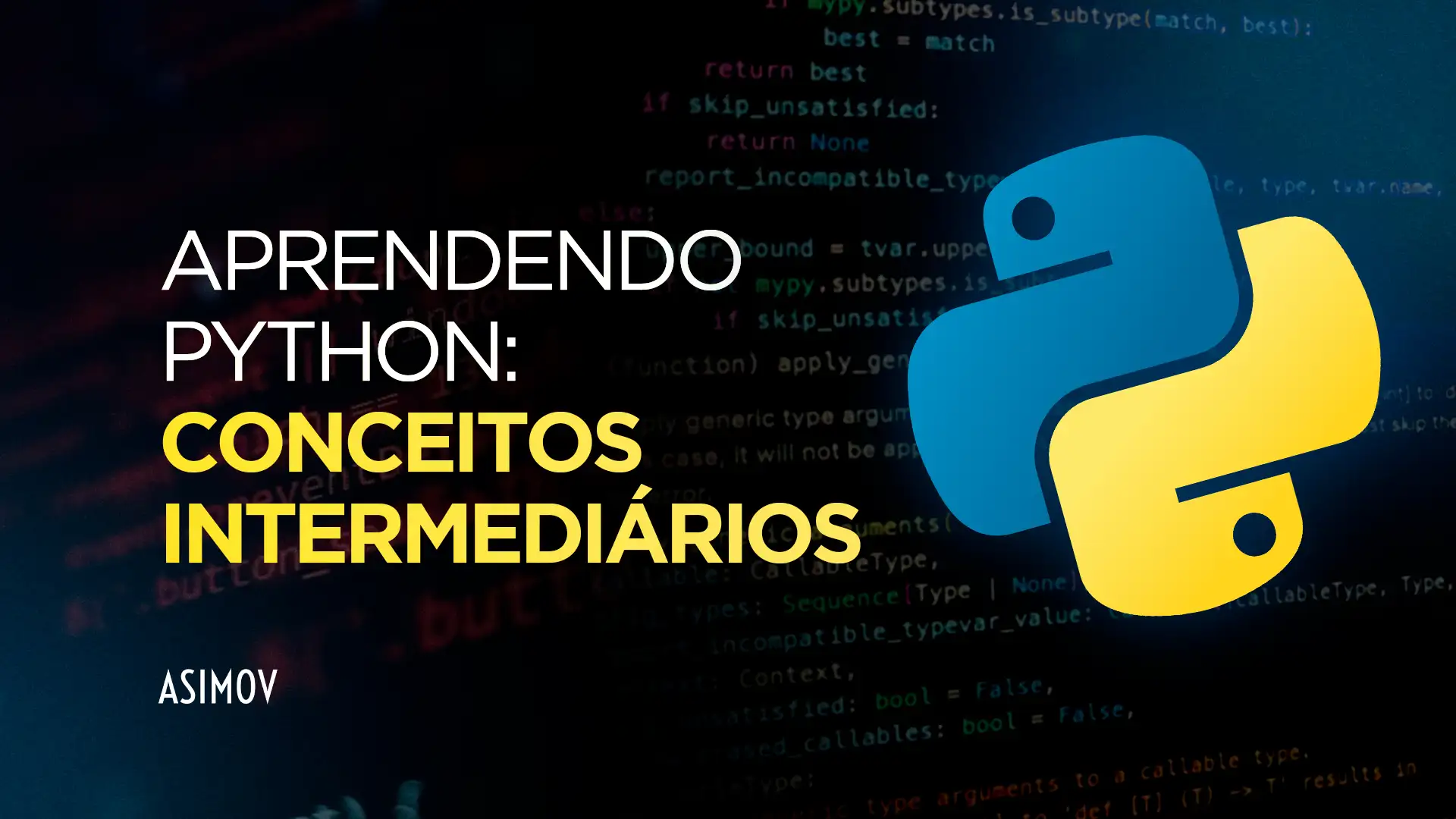 Curso Aprendendo Python: Conceitos Intermediários | Asimov Academy