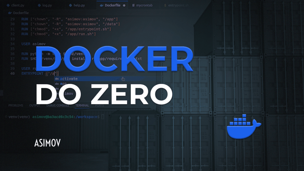 Docker do Zero: como usar e criar containers rodando Python | Asimov Academy